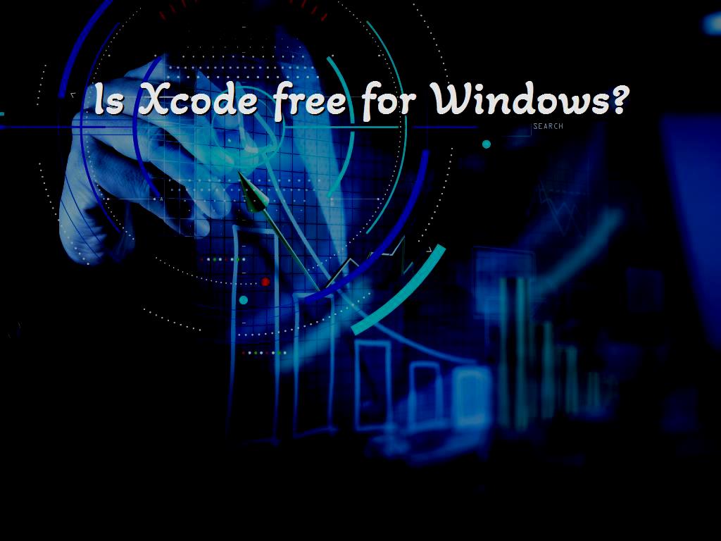 Is Xcode free for Windows?